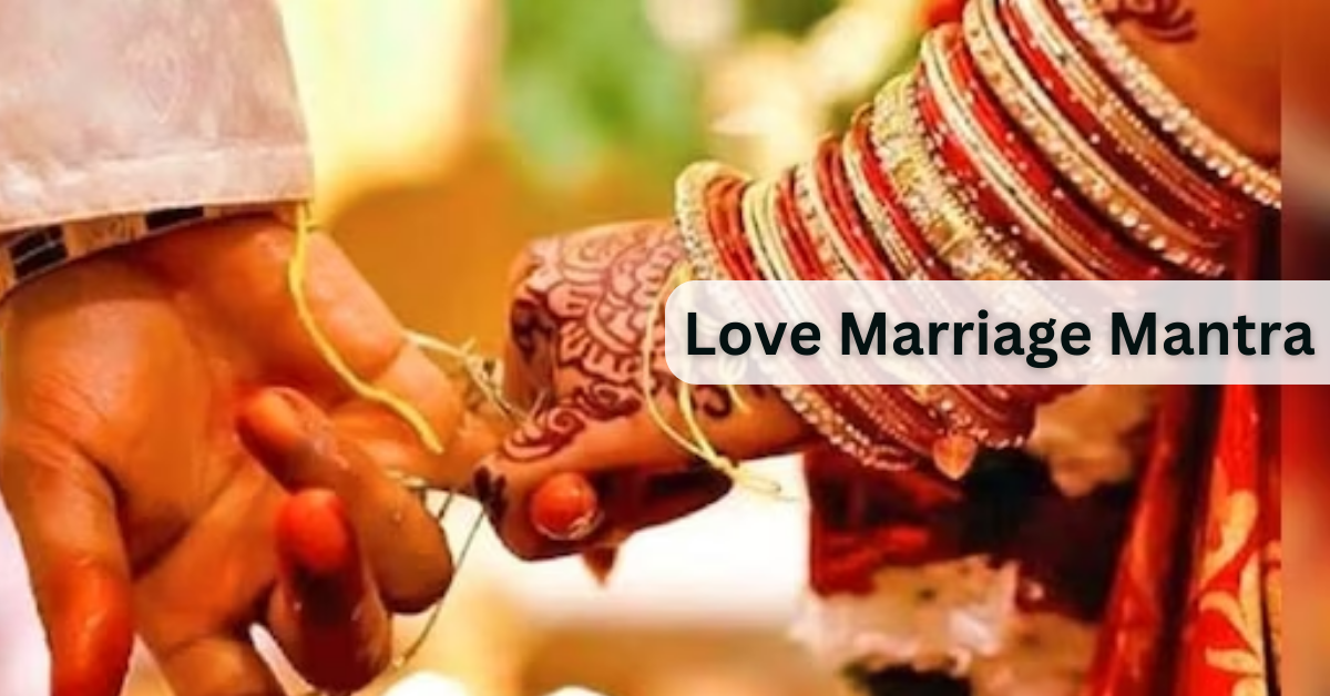 Love Marriage Mantra. Love Marriage Mantra:- For mankind… | by How to ...