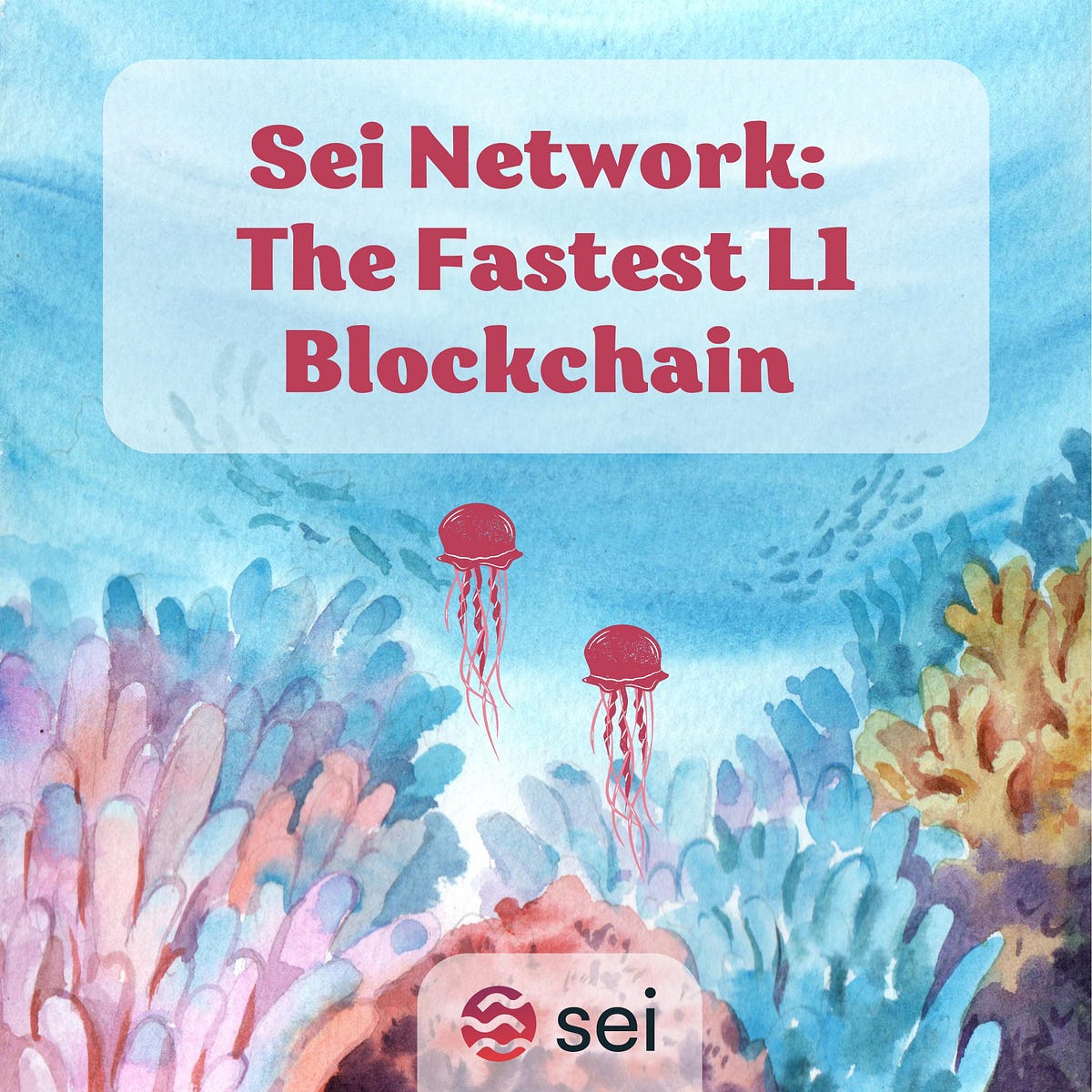 Exploring Sei: The Fastest Layer 1 Blockchain offering the best ...