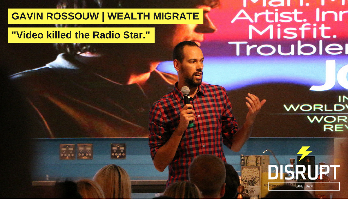 Video Killed the Radio Star.. Gavin Rossouw, CTO at Wealth Migrate ...