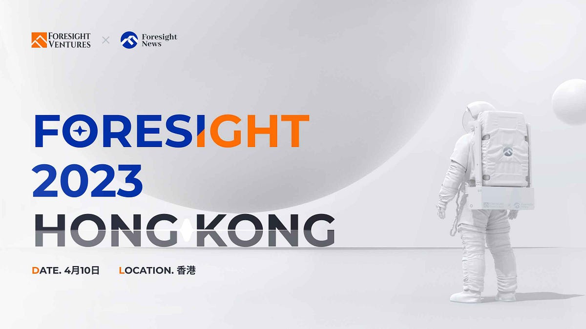 FORESIGHT 2023 HONG KONG. As a Marketing Partner for this event… | by Blockchain Academy⛓🎓 | Medium