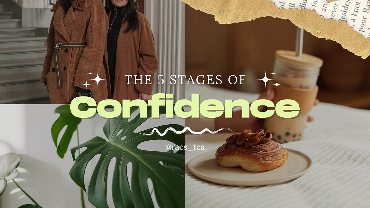 The 5 Stages of Confidence. “You’re either confident or you’re not ...