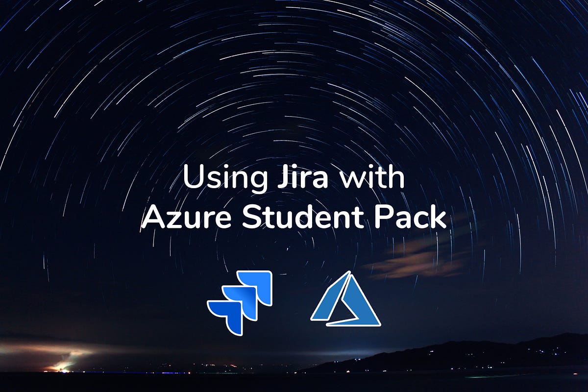 How to use Jira on Azure with Student Pack | by Ömer Gülen | Medium
