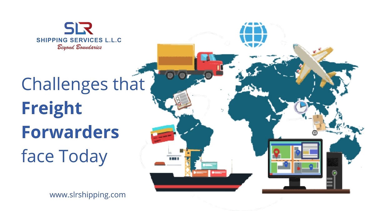 What are the top 5 Challenges Freight Forwarders Face Today? | by SLR ...