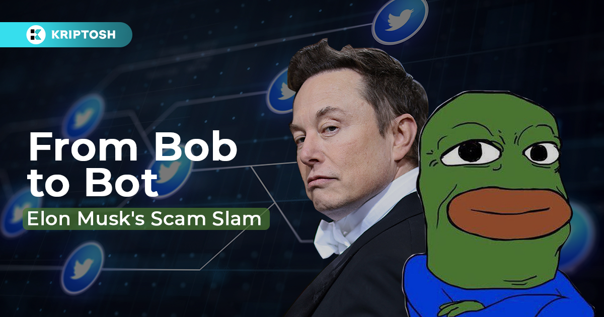 From Bob to Bot: Elon Musk’s Scam Slam | by Kriptosh | Medium