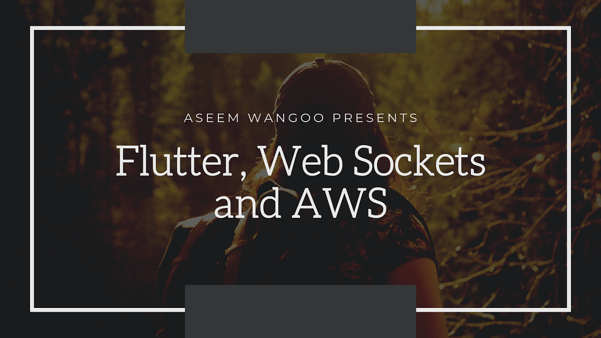 Flutter, Web Sockets and AWS | CodeChai