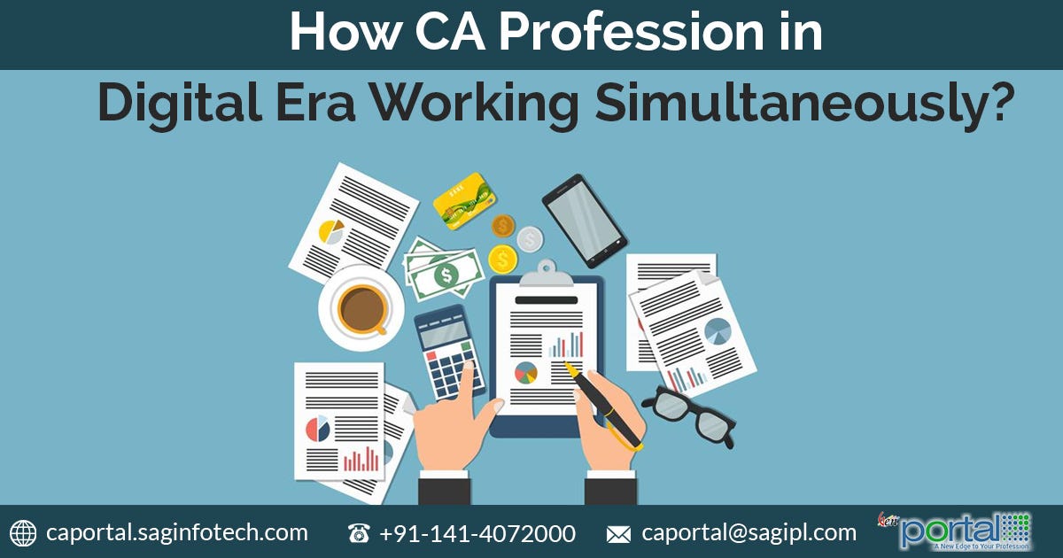 How CA Profession in Digital Era Working Simultaneously? | by CA Portal ...