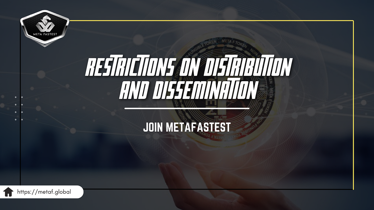 Restrictions on distribution and dissemination - MetaFastest - Medium