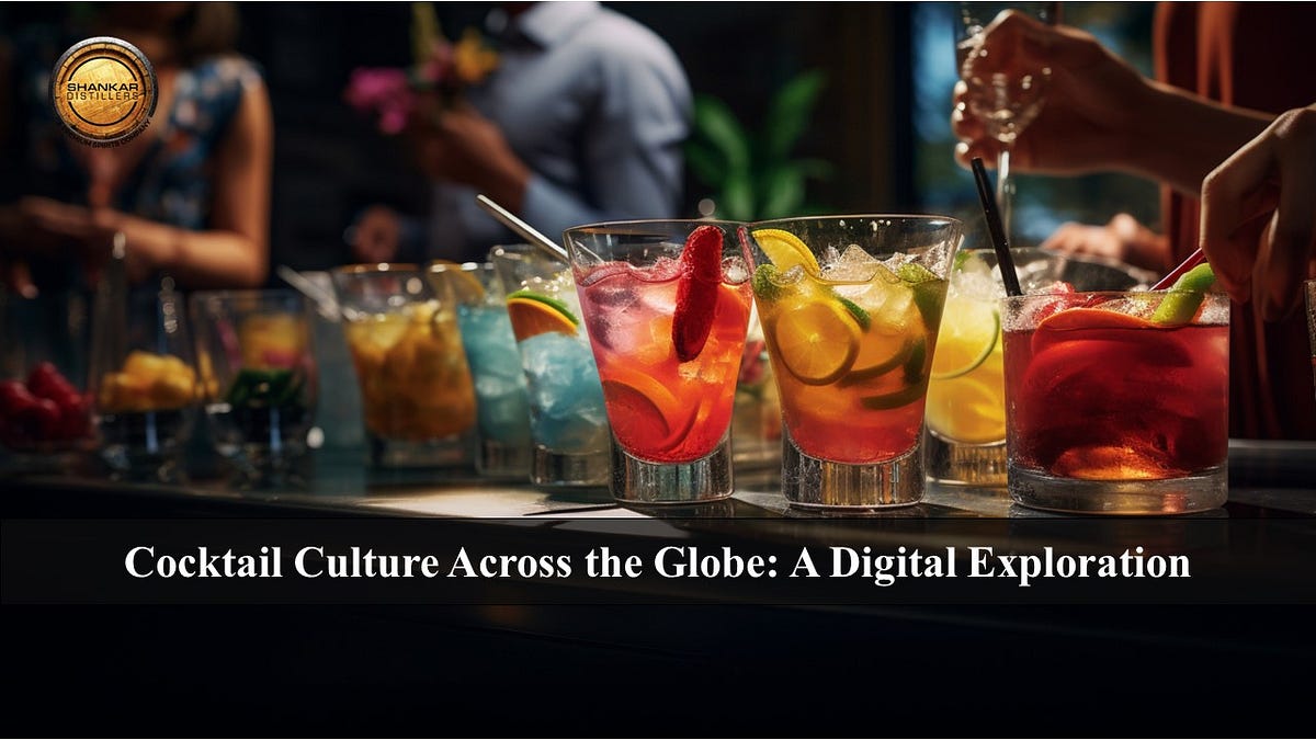 Cocktail Culture Across the Globe: A Digital Exploration | by Mibourbon ...