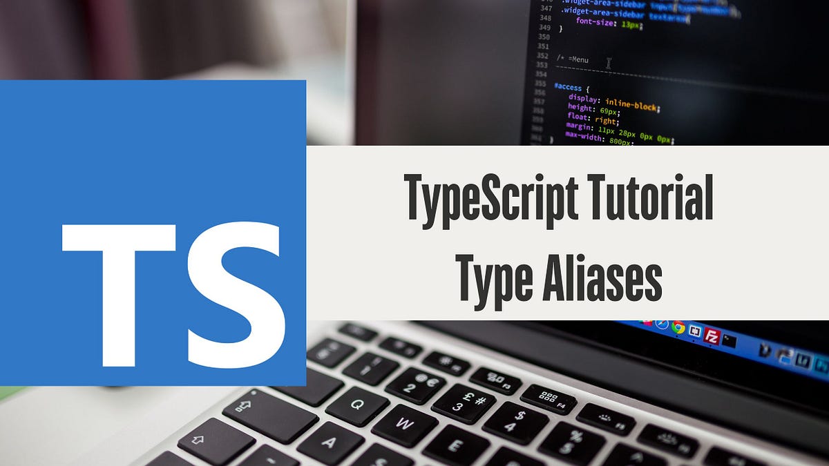 Type Aliases In Typescript A Simple Guide For Beginners By Coding