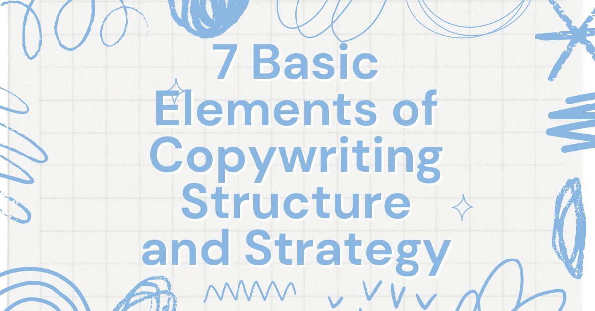7 Basic Elements of Copywriting Structure and Strategy | by ...