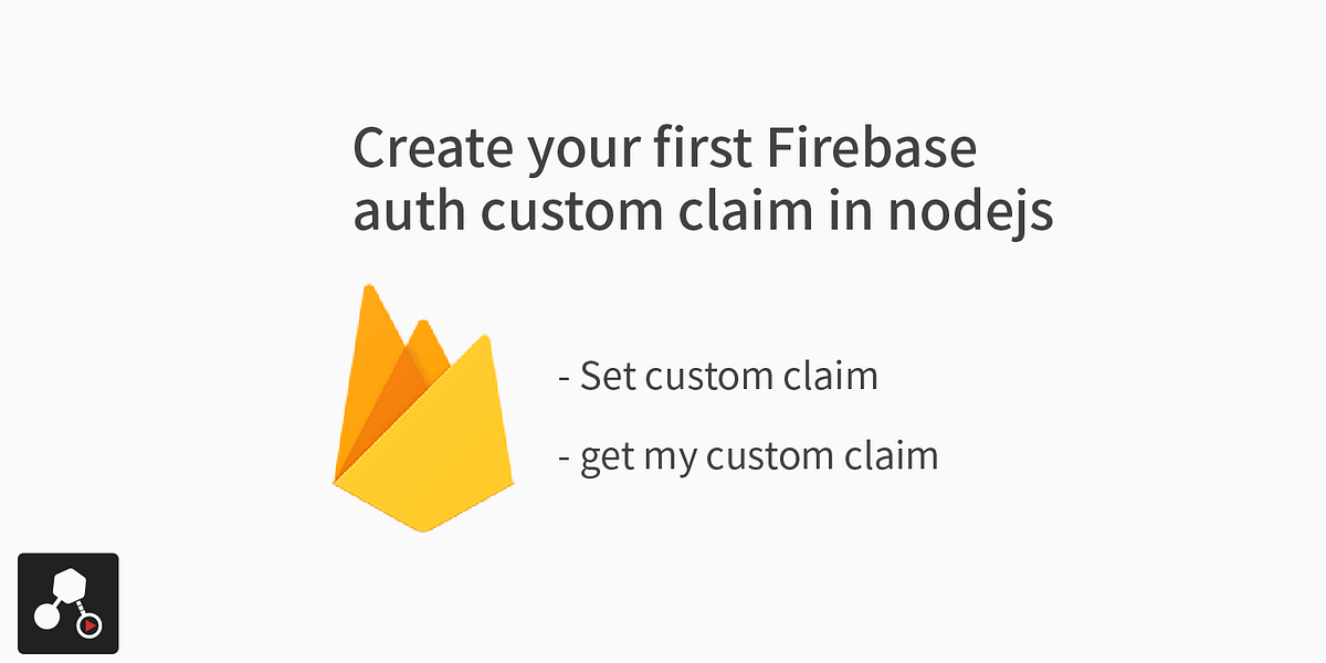 Create your first Firebase auth custom claim in nodejs | by Clipversity | Medium