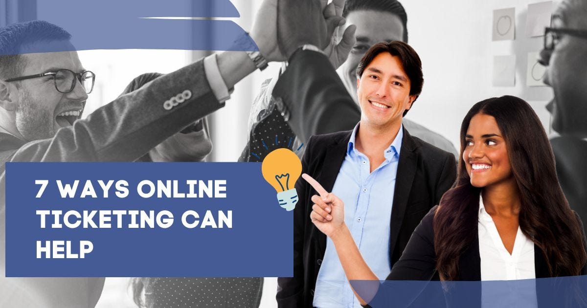 7 Ways Online Ticketing Can Help. In today’s digital era, online… | by ...