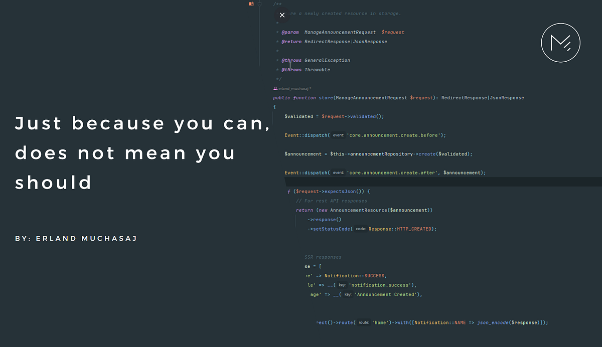 Just Because You Can, Does Not Mean You Should | by Erland Muchasaj ...