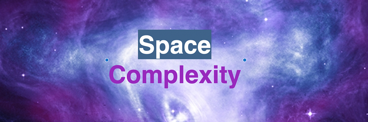 Space complexity. DSA | by Duvvuru Kishore | Medium