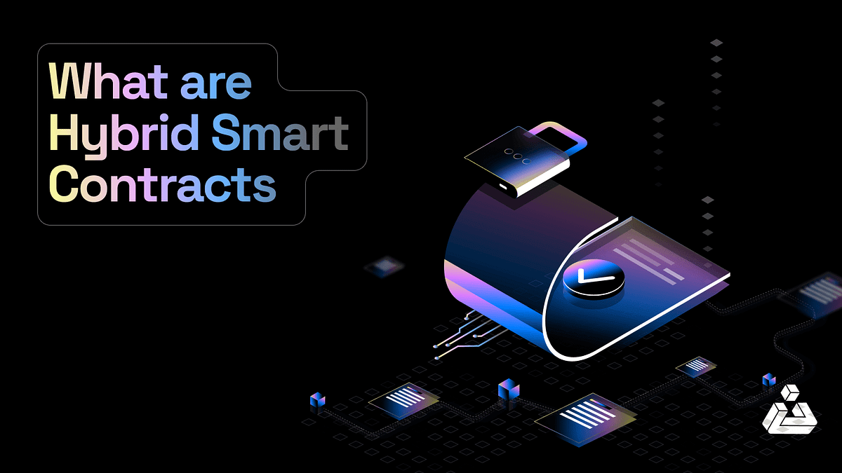 Hybrid Smart Contracts. Hybrid smart contracts can bring… | by Rabia ...