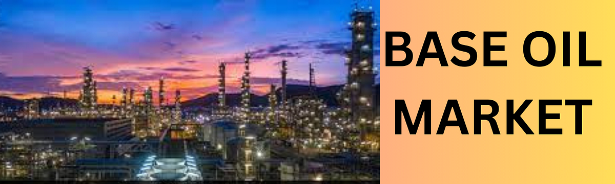 Unlocking Growth: A Snapshot of the Base Oil Market | by Mehak | Feb ...