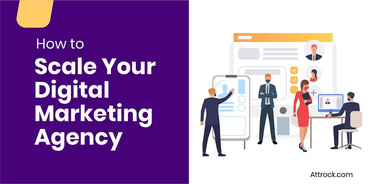 How to Scale Your Digital Marketing Agency | by Gaurav Sharma | Medium