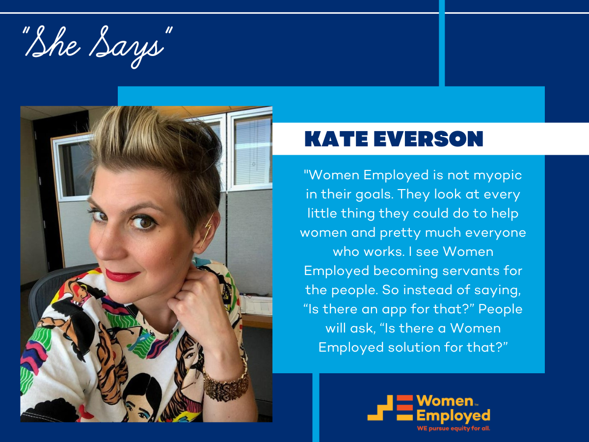 “She Says” with Kate Everson. When long-time Women Employed (WE)… | by ...