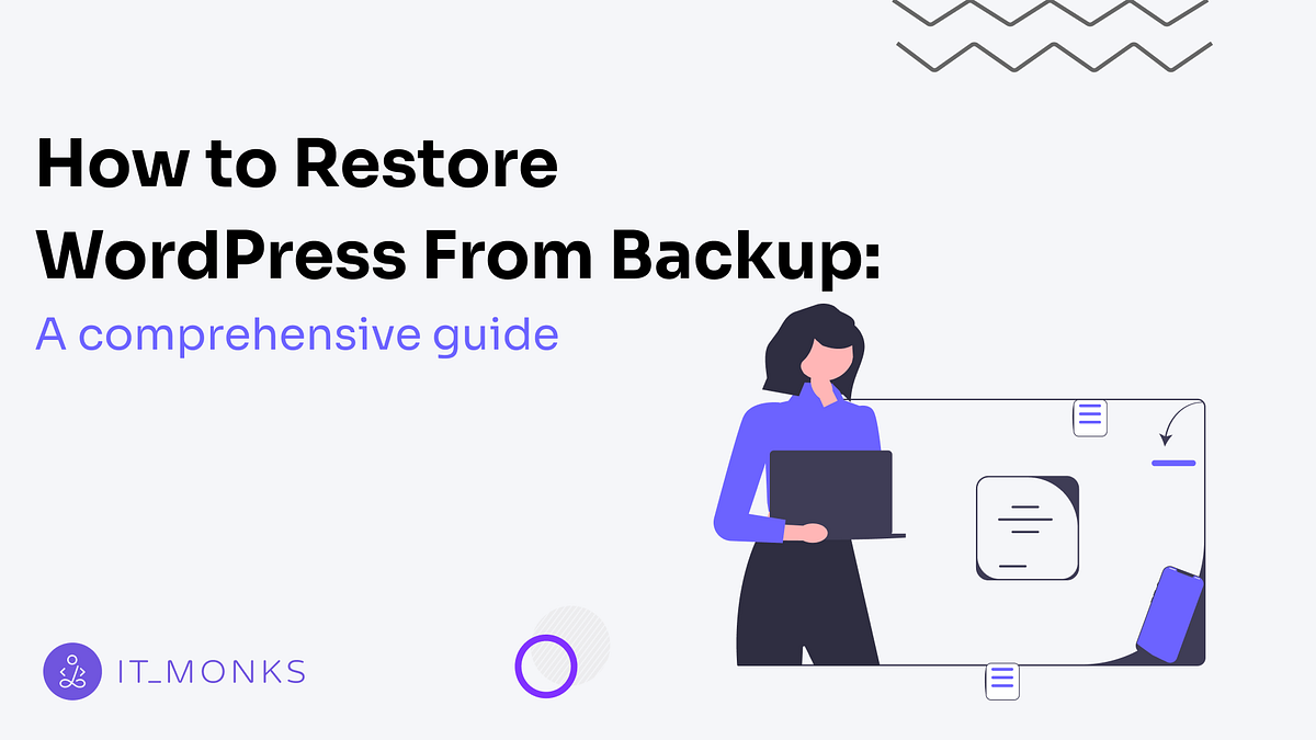 Learn How to Restore WordPress from Backup: Your Comprehensive Guide | by IT Monks | Apr, 2024 ...