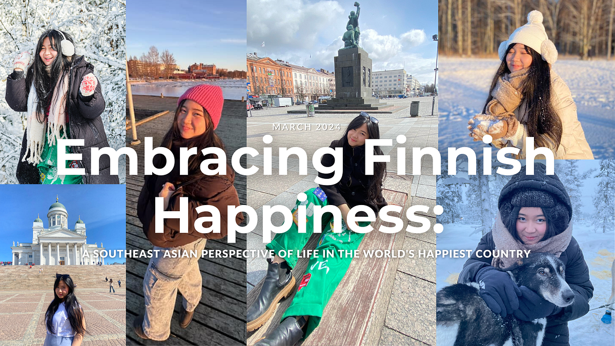 Embracing Finnish Happiness: A Southeast Asian’s Perspective of Life in ...
