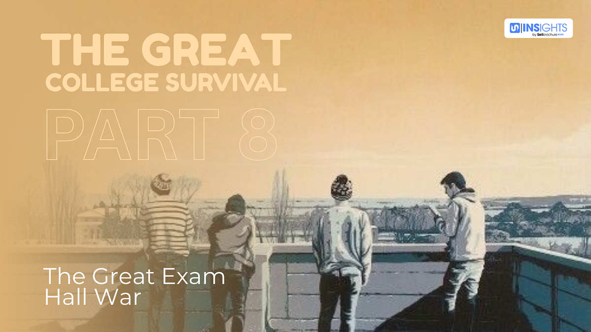 The Great Exam Hall War; The Great College Survival | by Mrigendra ...