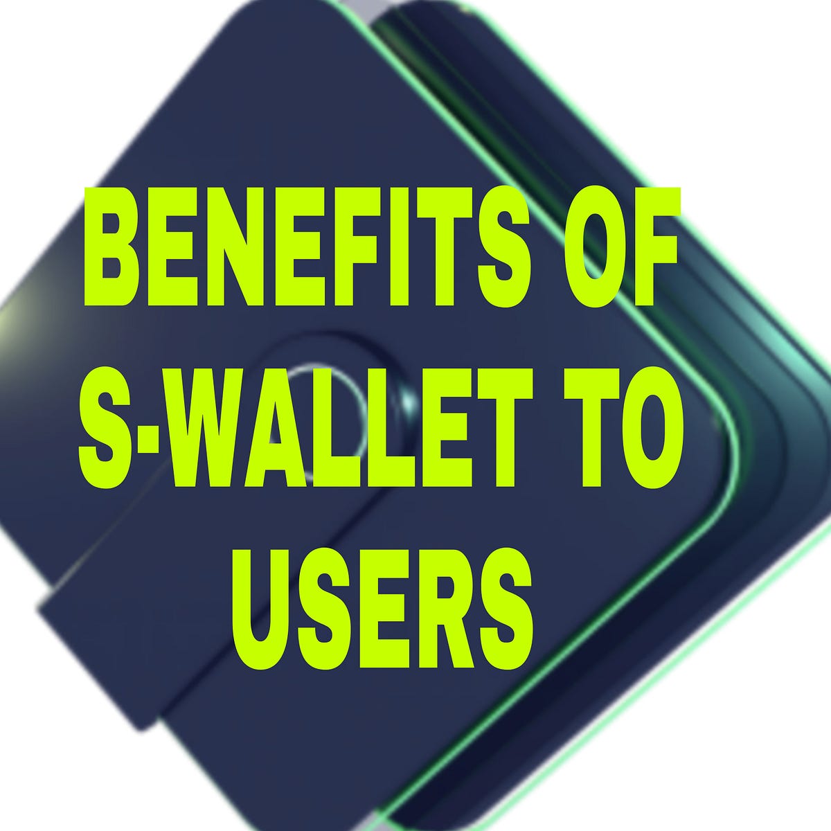 Benefits of S-WALLET to users. BENEFITS OF S-WALLET FOR USERS | by ...