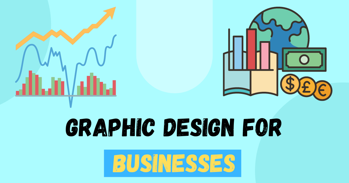 The Ultimate Guide To Graphic Design For Businesses. | by ...