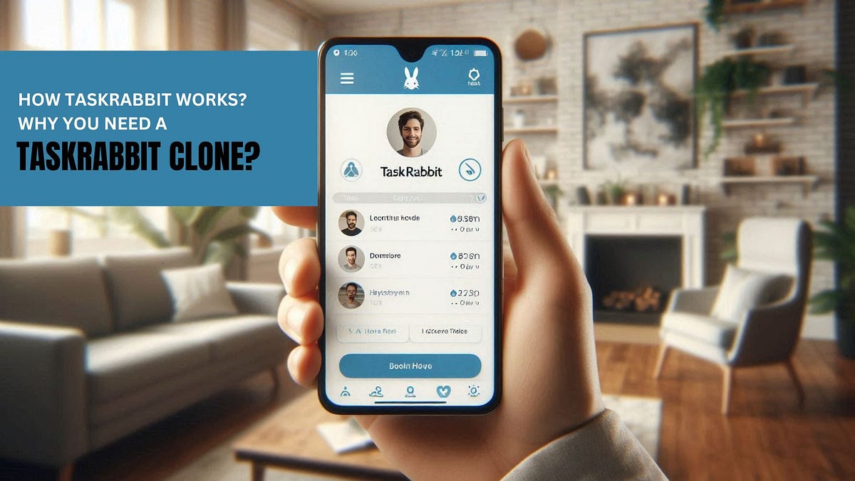 How TaskRabbit Works? Why You Need a TaskRabbit Clone? | by RomanLeo | Dec, 2024 | Medium