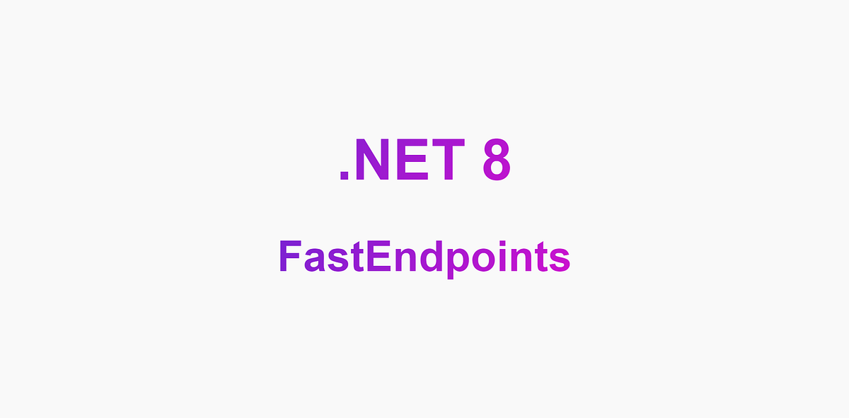 Building High-Performance .NET Core Web APIs with FastEndpoints | by Valentyn Osidach 📚 | .Net ...