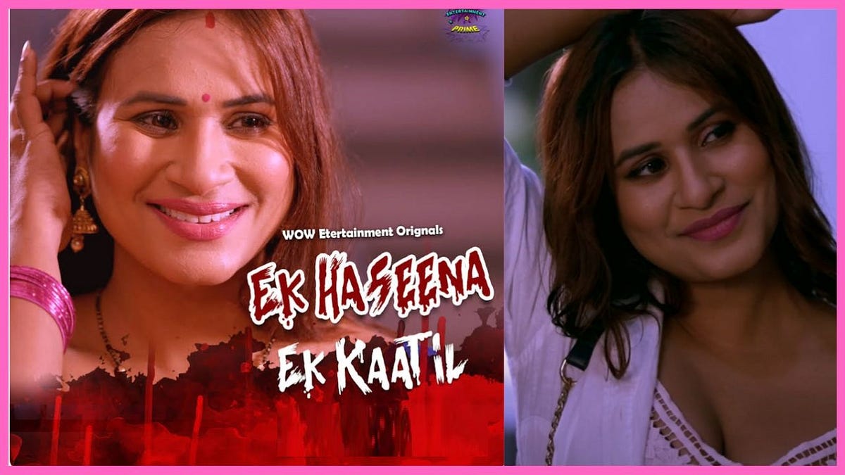 Ek Haseena Ek Kaatil Wow Entertainment: Cast, Actress Name, Story, Crew, Release Date - Web ...