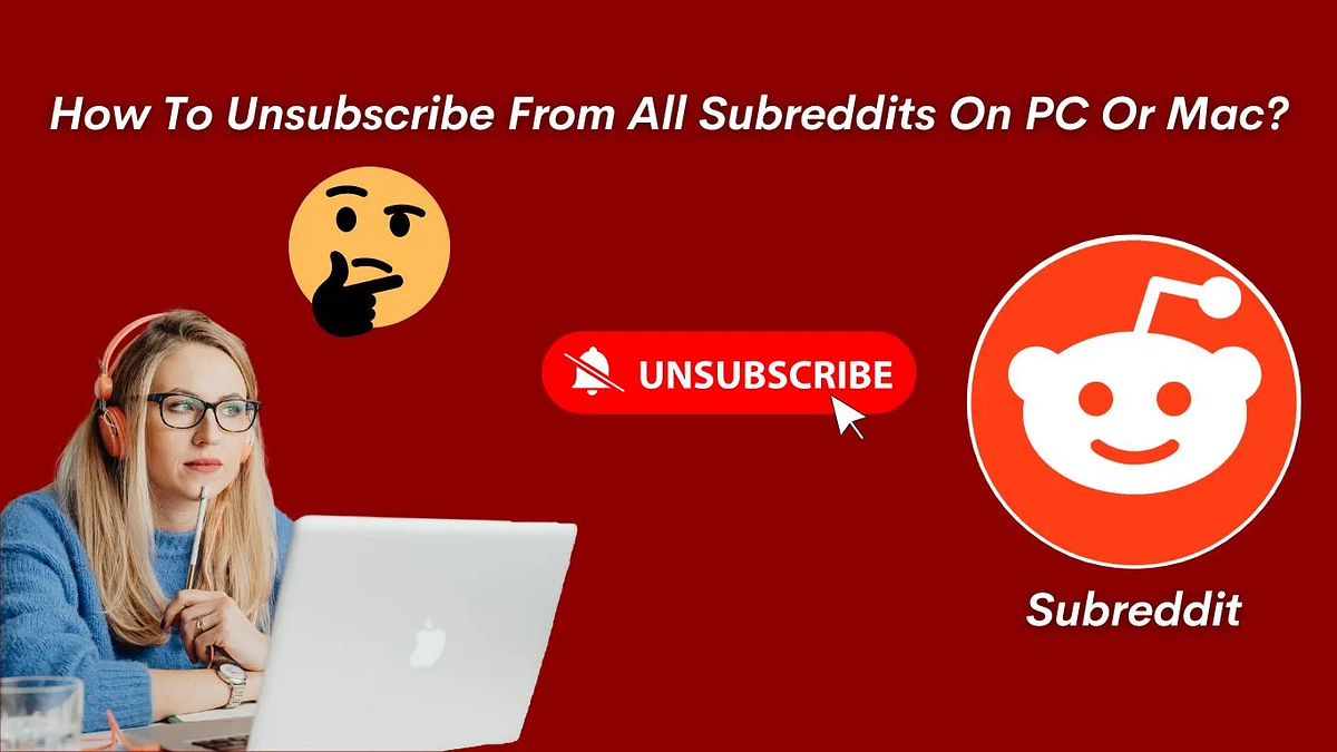 How To Unsubscribe From All Subreddits On PC Or Mac? [ 4 Easy Steps ...