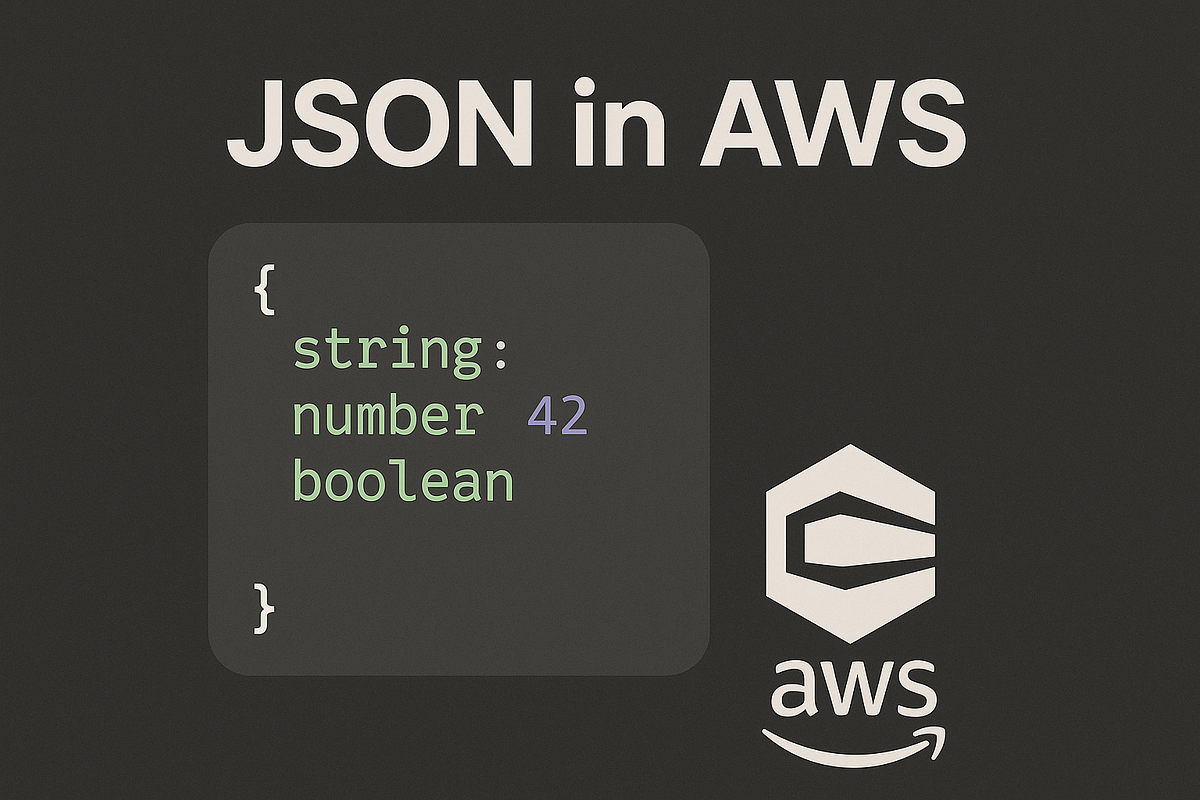 All about JSON in AWS. Let’s talk about JSON. The name is… | by Deoraj ...