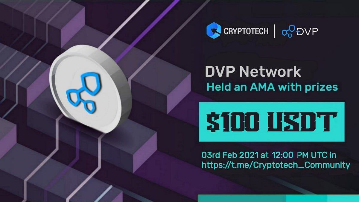DVP AMA Recap. CRYPTOTECH_COMMUNITY | by CRYPTOTECH ANNOUNCEMENT | Medium