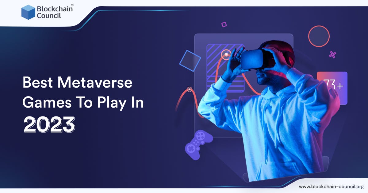 Best Metaverse Games To Play In 2023 | by Nickjoseph | Medium