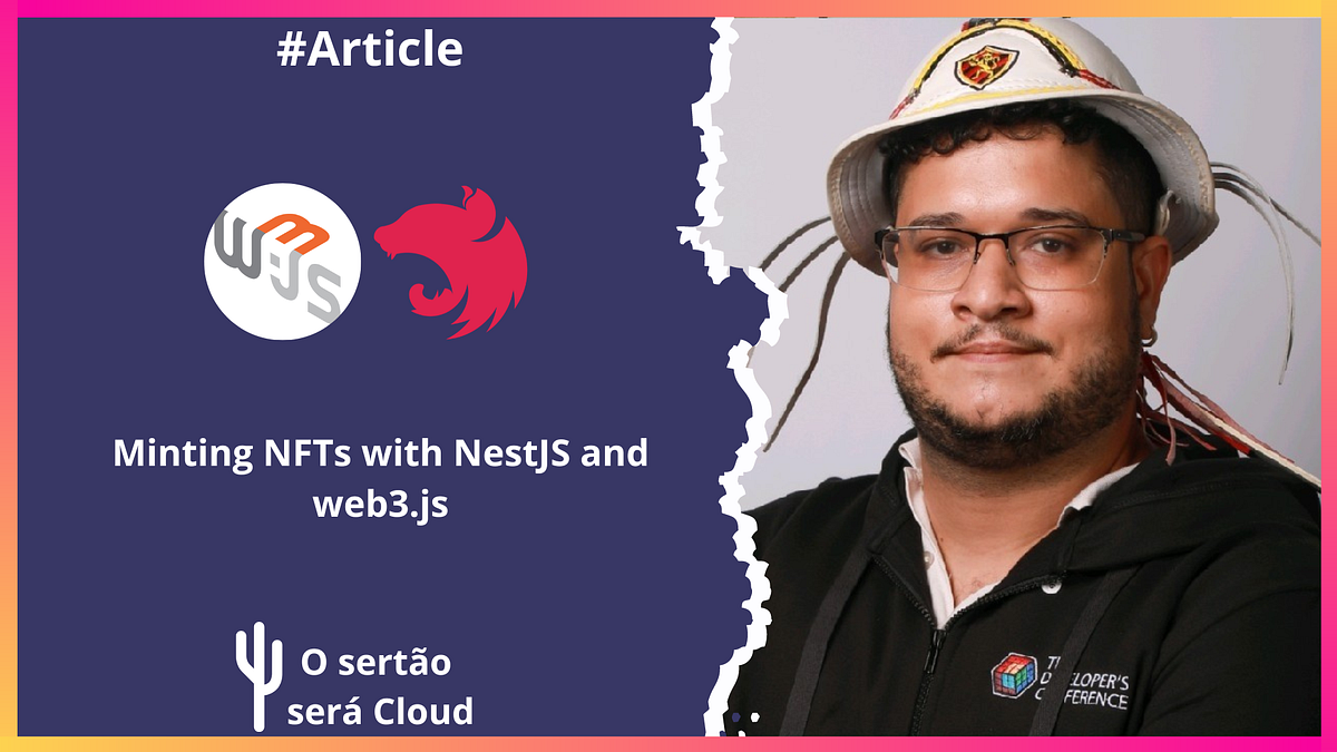 Minting NFTs with NestJS and web3.js | by Cláudio Rapôso | Medium