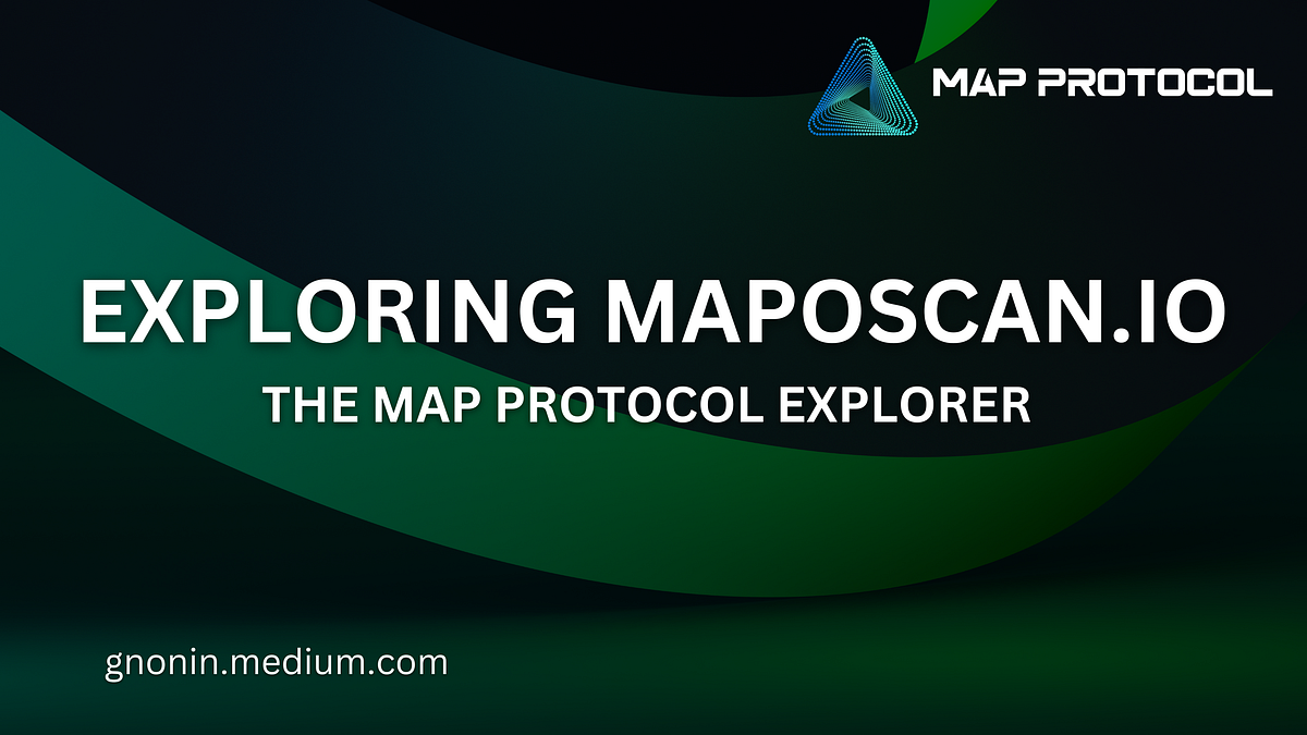 Navigating MAPOScan.io: The MAP Protocol Explorer (Review) | by GNONIN ...