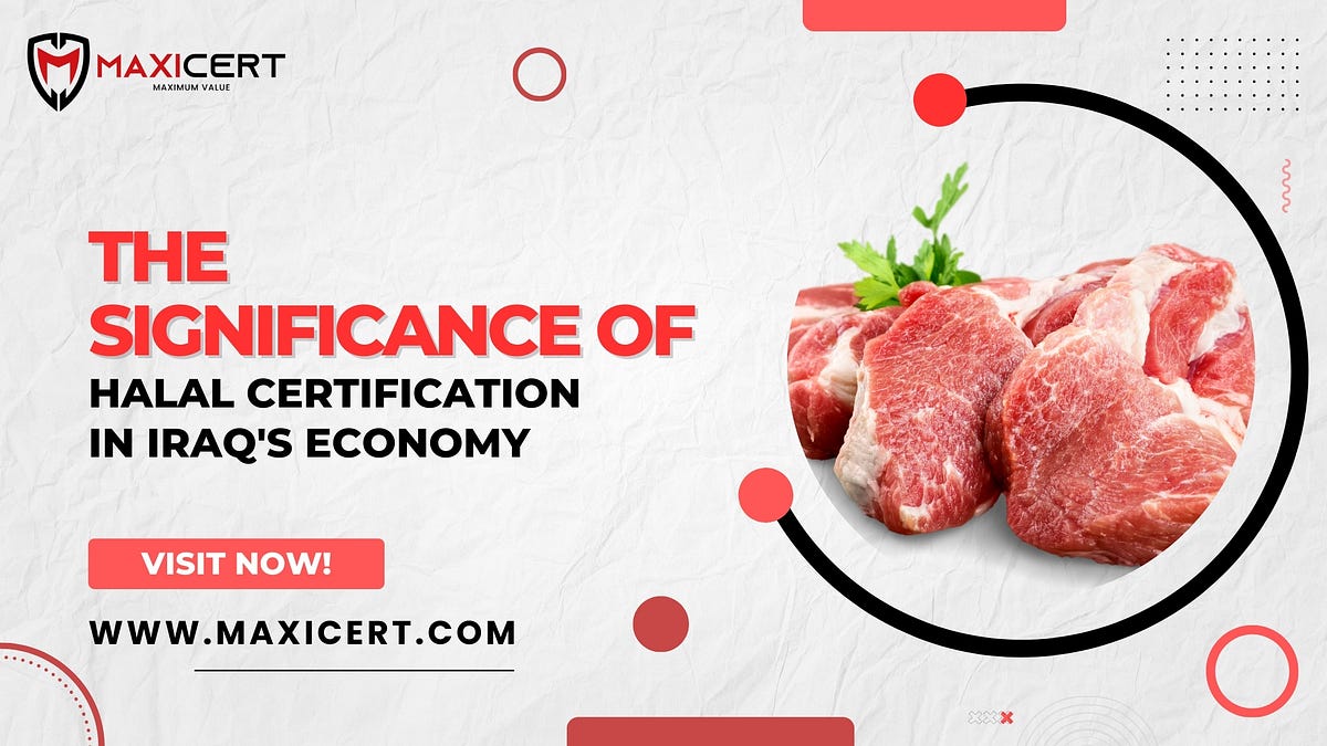 The Significance of Halal Certification in Iraq’s Economy | by ISO ...