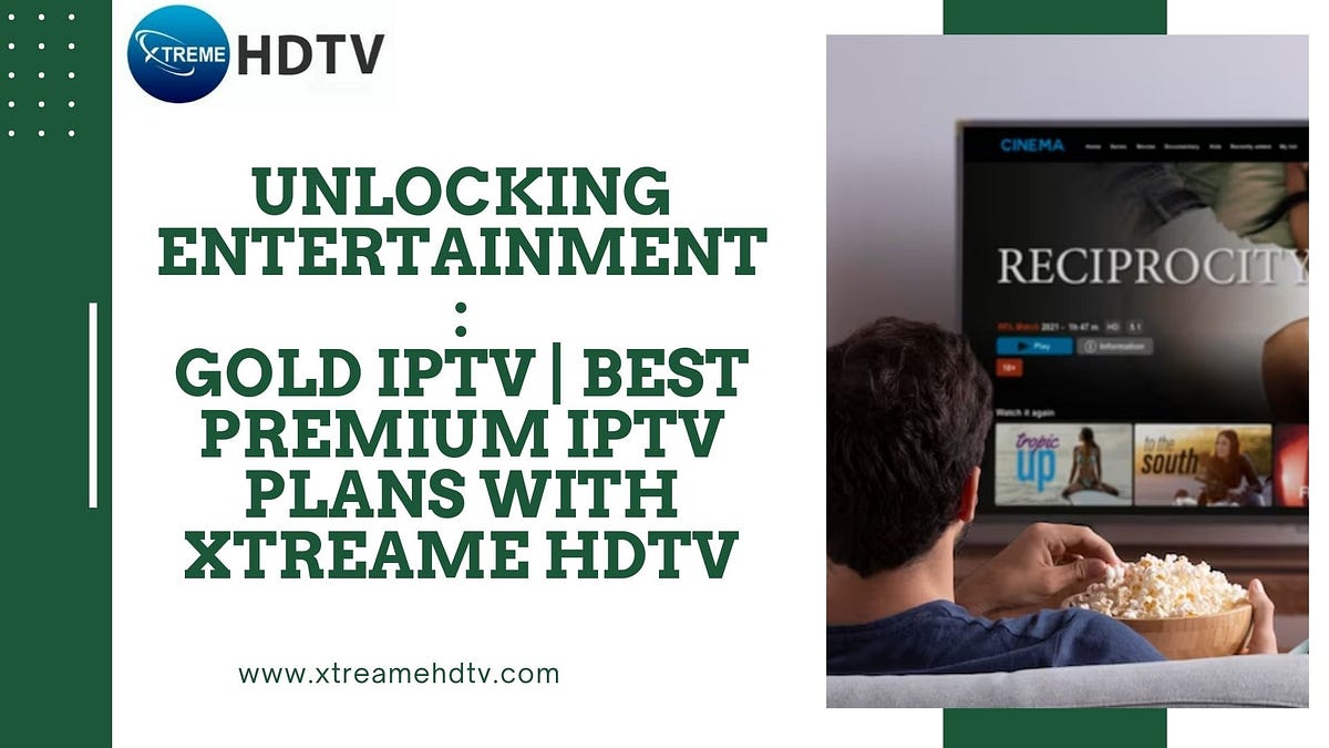 Unlocking Entertainment: Gold IPTV | Best Premium IPTV Plans with ...