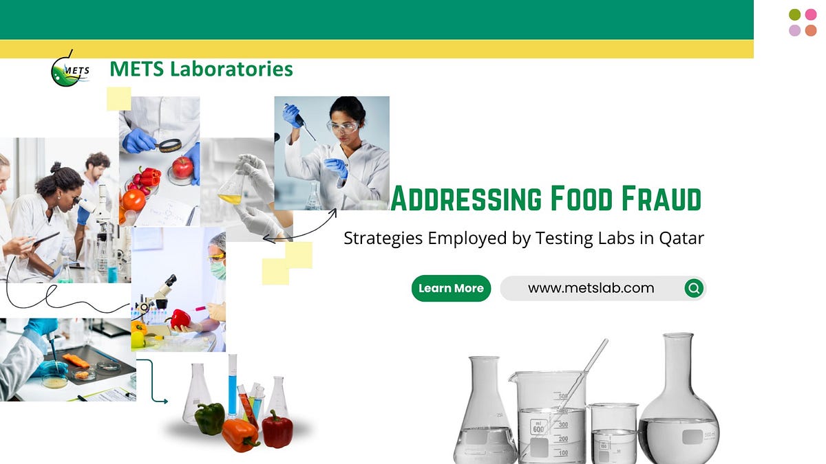 Addressing Food Fraud: Strategies Employed by Testing Labs in Qatar ...