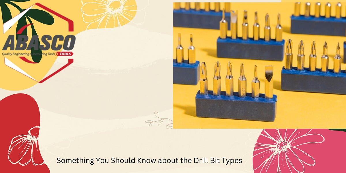 Something You Should Know about the Drill Bit Types - Tools suppliers ...