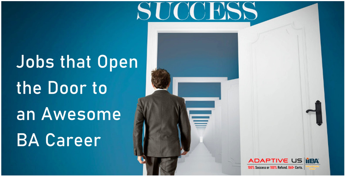 Jobs that Open the Door to an Awesome BA Career | by Adaptive US Inc ...