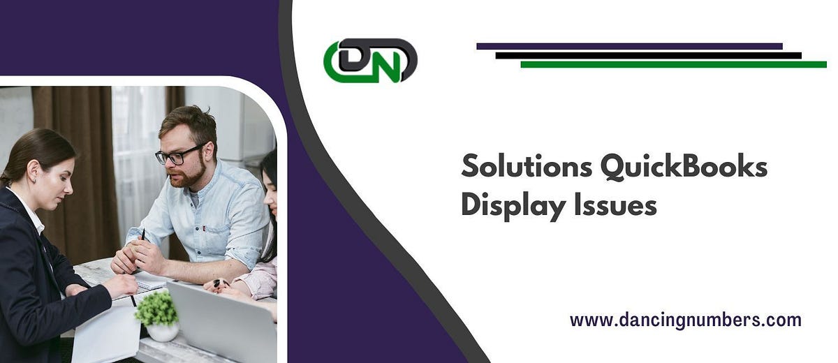 Fixing QuickBooks Display Issues: A Comprehensive Guide | by James ...