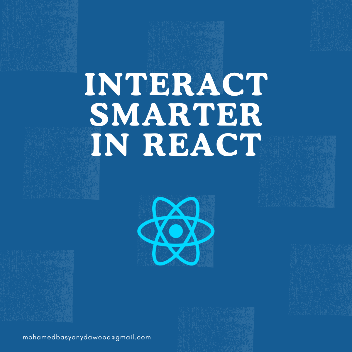 ⚛️ Interact Smarter in React ⚛️ - Mohamedbasyonydawood - Medium