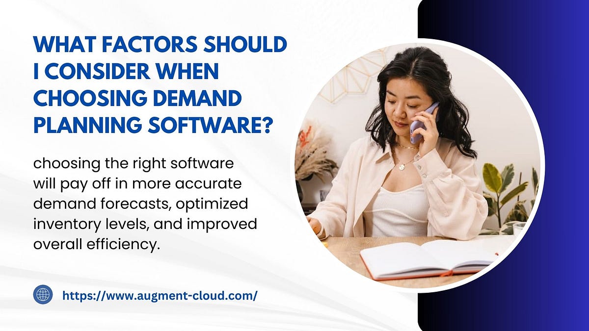 What Factors Should I Consider When Choosing Demand Planning Software ...