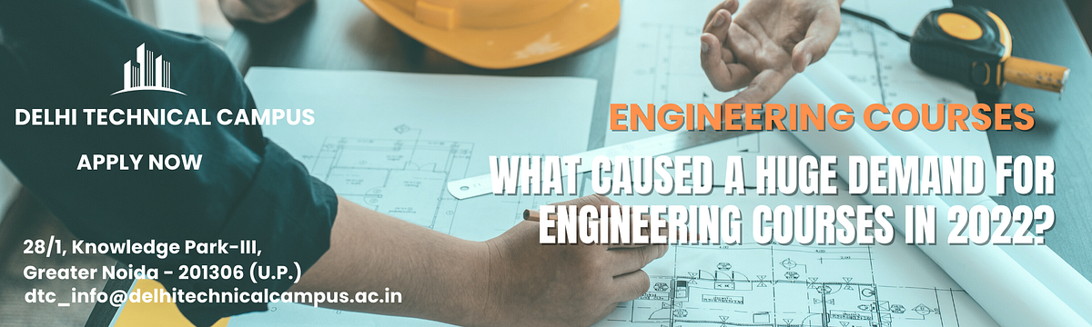 What Caused a Huge Demand For Engineering Courses in 2022? | by ...