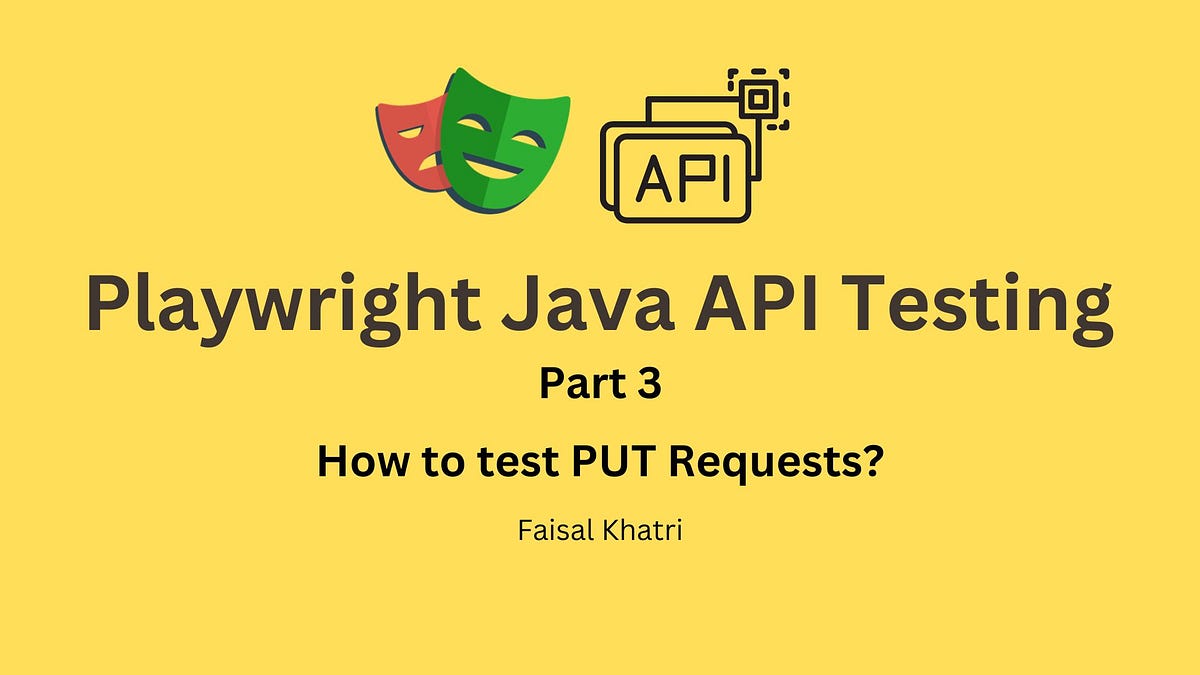 How to test PUT API requests with Playwright Java | Playwright Java API ...