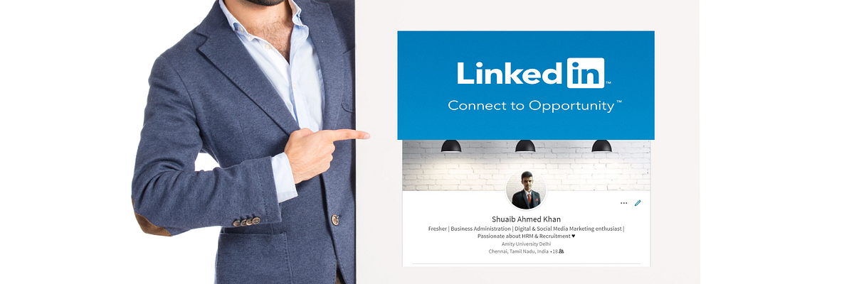 How To Make Your LinkedIn Profile Look Elegant | by Shuaib Ahmed Khan ...
