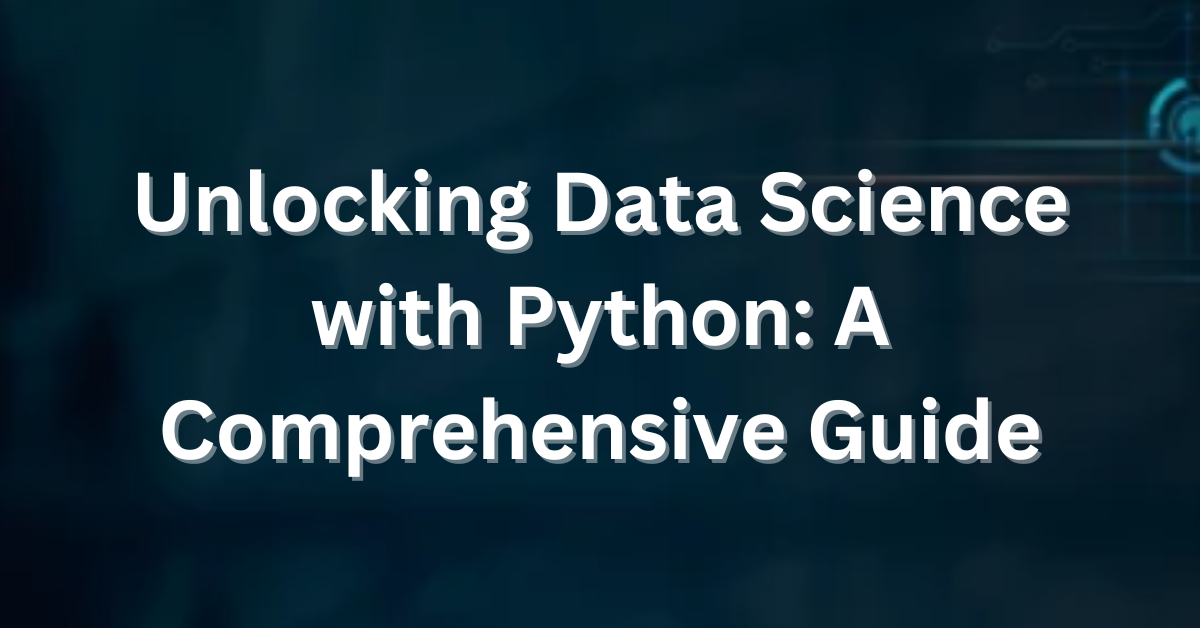 Unlocking Data Science with Python: A Comprehensive Guide | by Sahil Talreja | Experience Stack