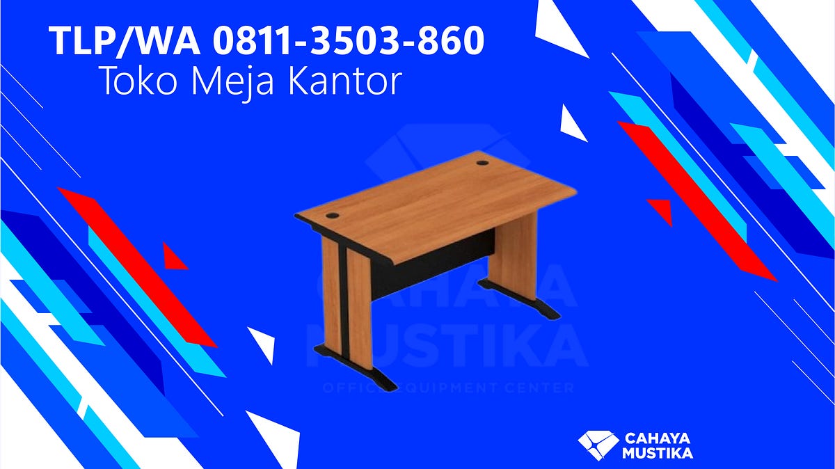 HP : 081–1350–3860 — Toko Meja Kantor Pegawai di Malang | by Supplier ...