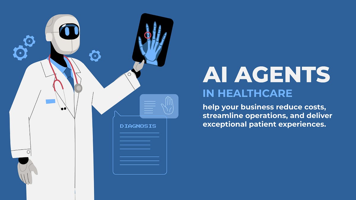10 Business Benefits of Using AI Agents in Healthcare | by ...